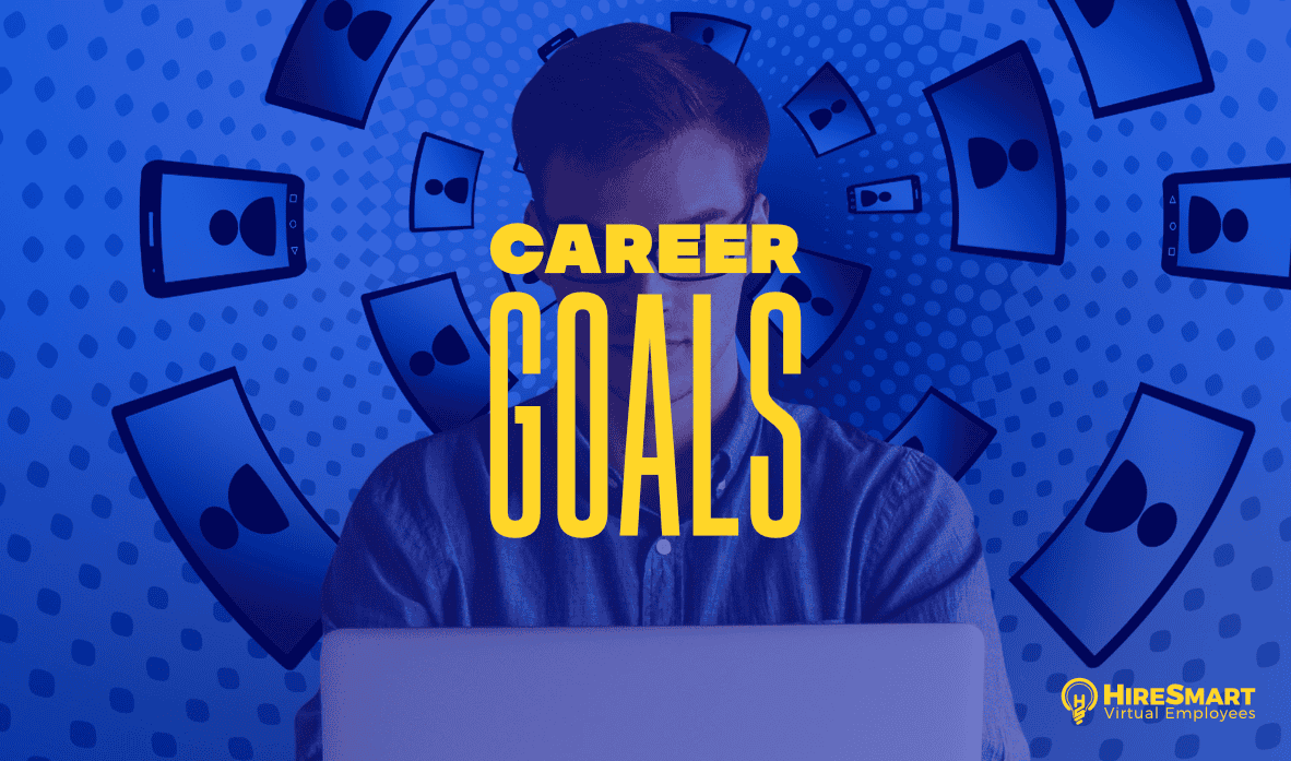 Career Goals Hire Smart VAs Career Goals Hire Smart VAs
